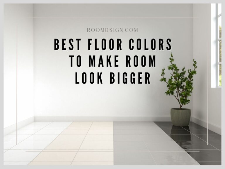 8 Best Floor Colors to Make Room Look Bigger - roomdsign.com
